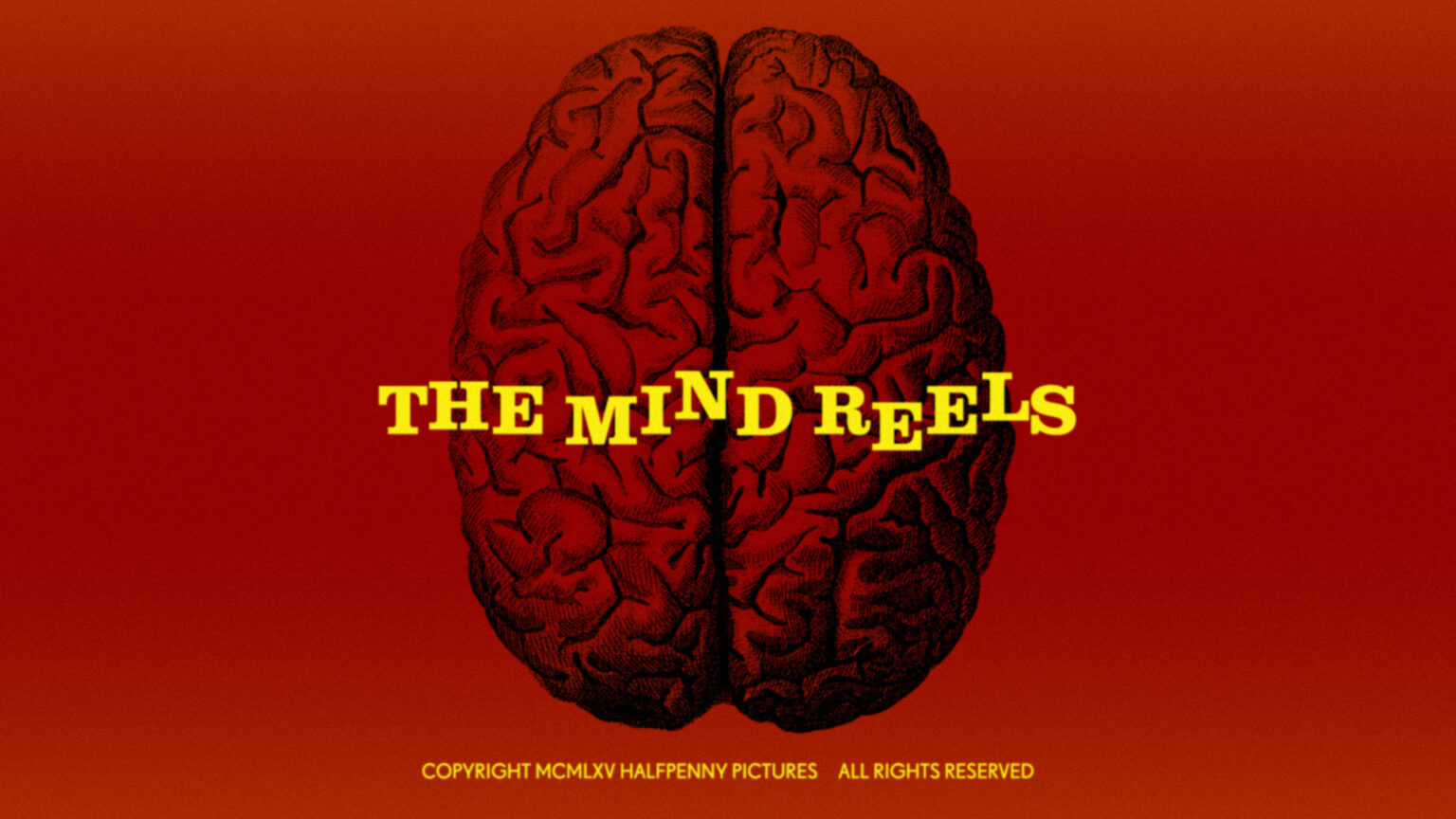 The Mind Reels (1965) – Halfpenny Pictures